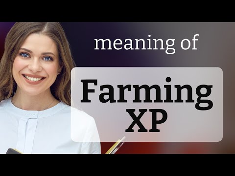 Understanding the Phrase "Farming XP"