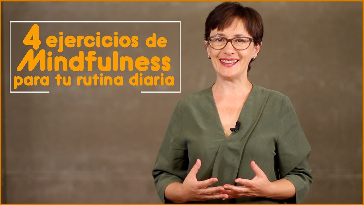 4 ejercicios de mindfulness para tu rutina diaria