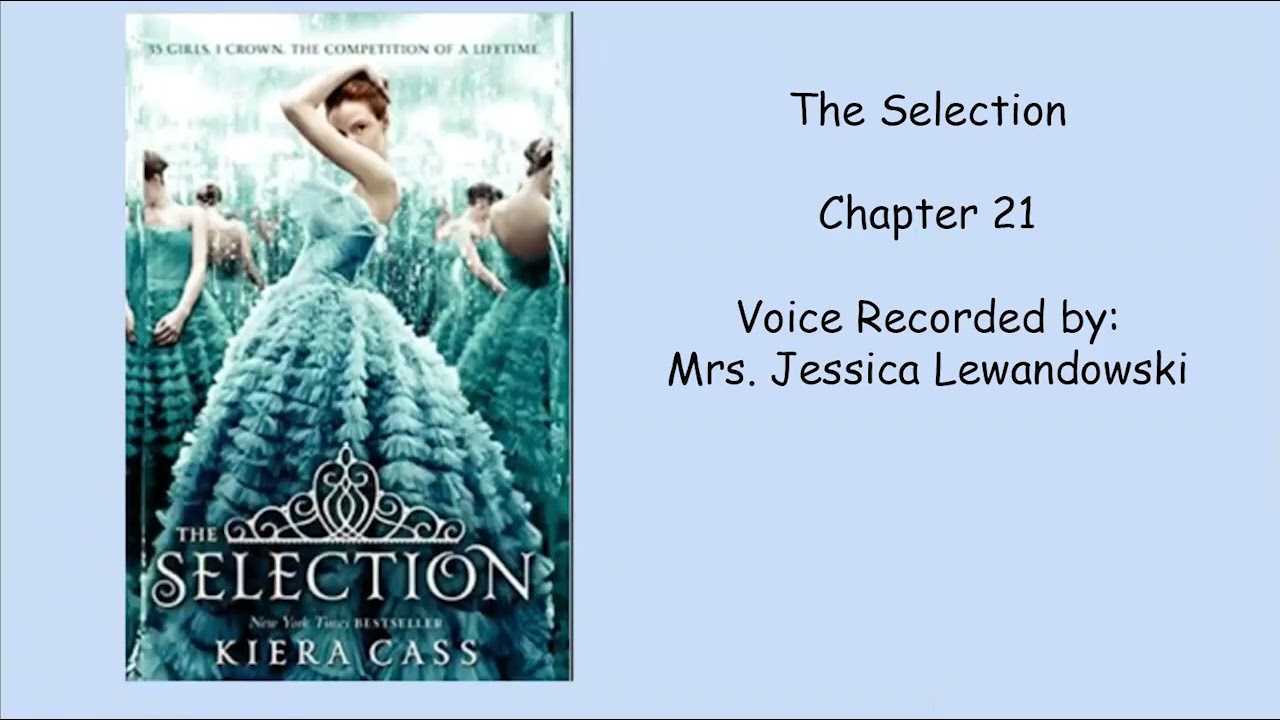 The Selection   Chapter 21