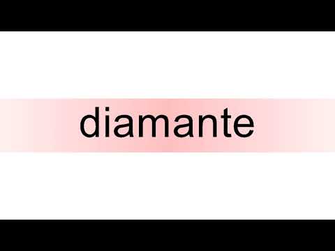 How to pronounce diamante