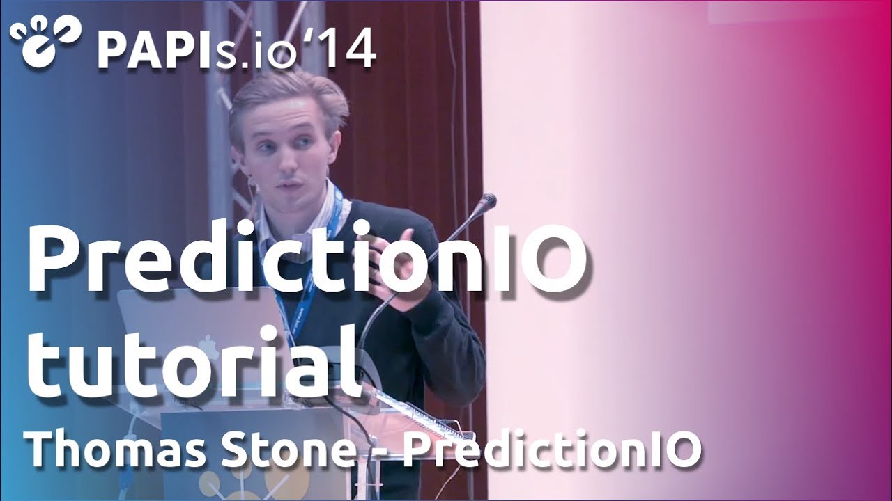 PredictionIO tutorial - Thomas Stone - PAPIs.io '14