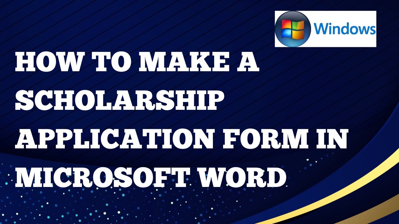 How to Make a Scholarship Application Form Template Using a Microsoft Word Doc For Windows Computer