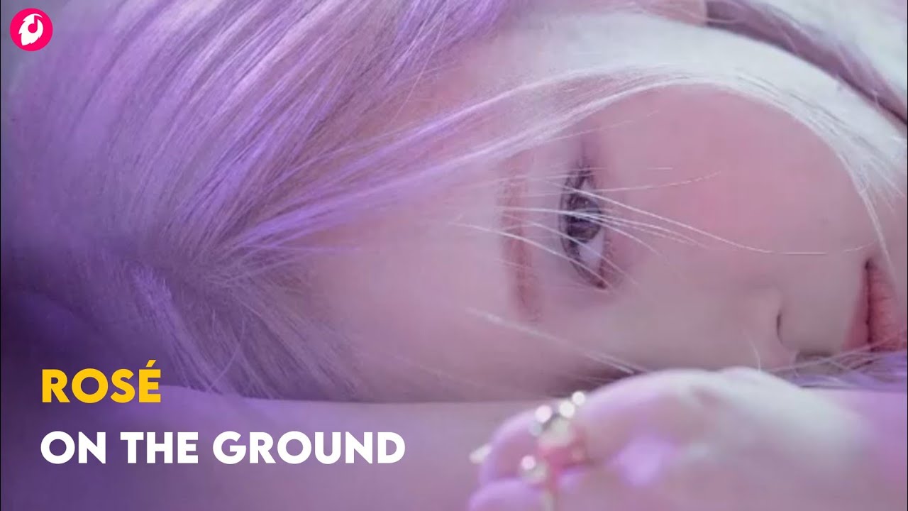 On The Ground Rosé Lyrics - Blackpink's Rosé -R- Album | LyricsSawan