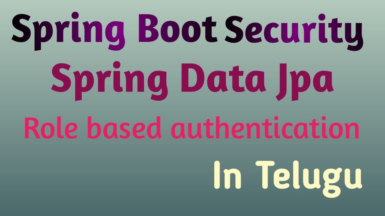 Spring Boot 3.0 Security | Authentication and Authorization Spring data jpa | Thiru Academy