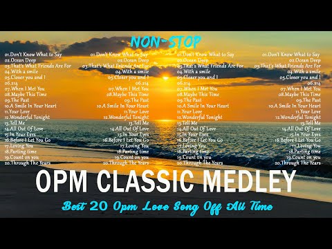OPM CLASSIC MEDLEY NON-STOP (...LYRIC...) ???? BEST 20 OPM LOVE SONGS OF ALL TIME ????