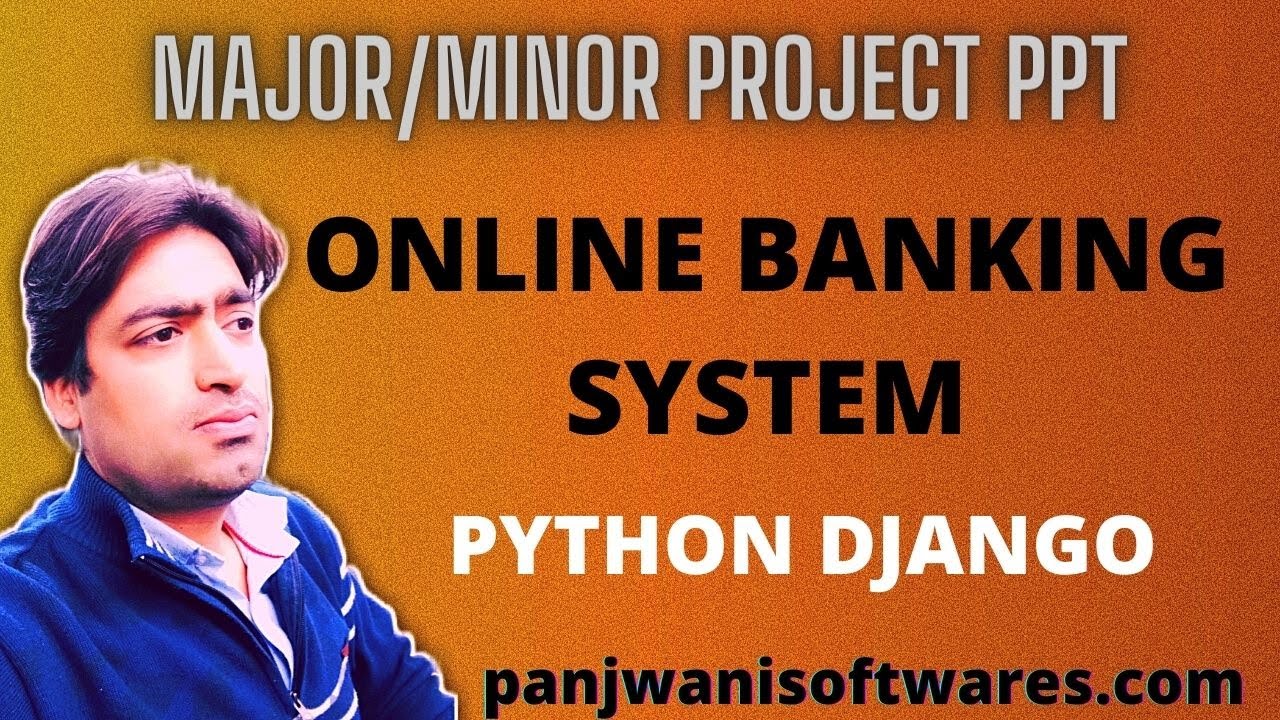 PPT - Online Banking System || Python Django Project PPT