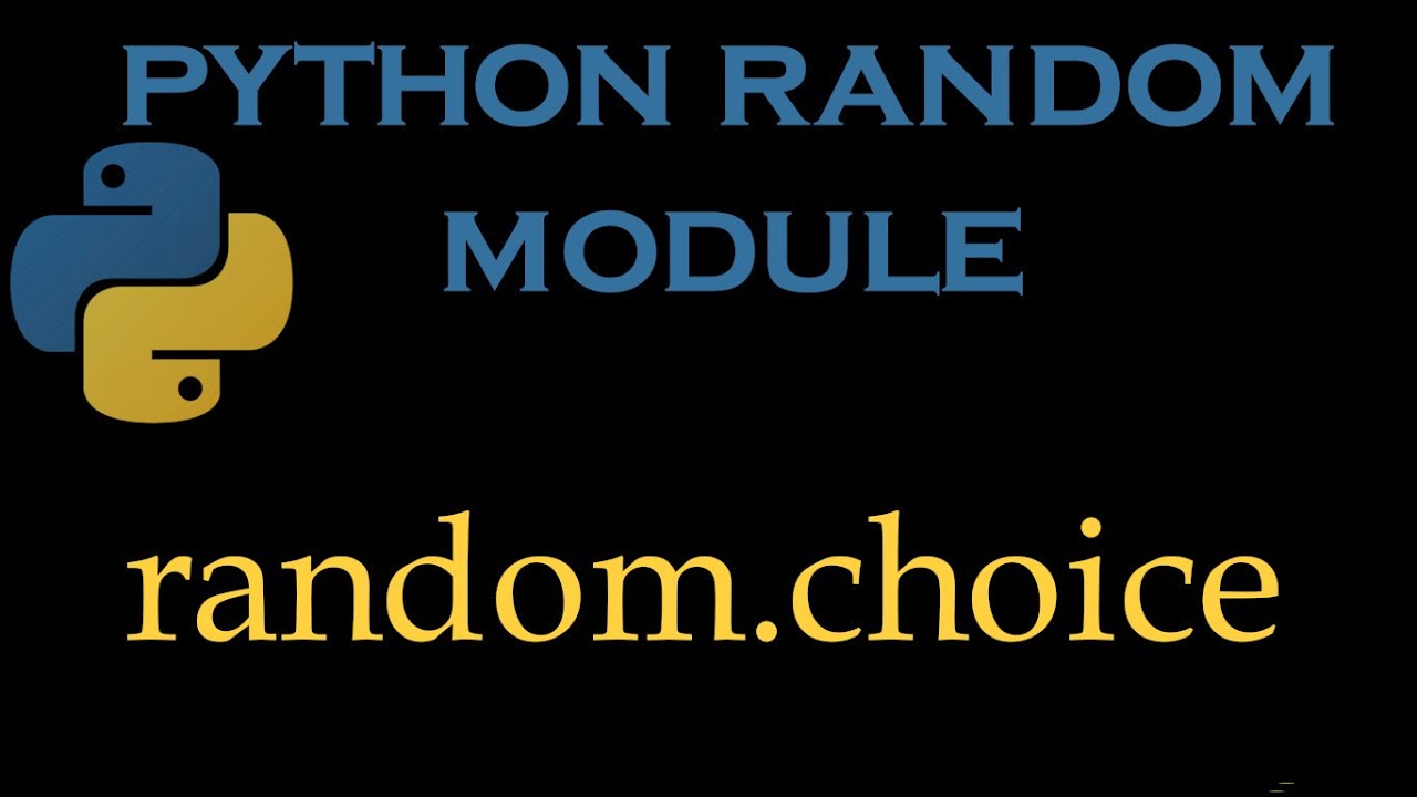 Python Random Module  3 # random.choice()