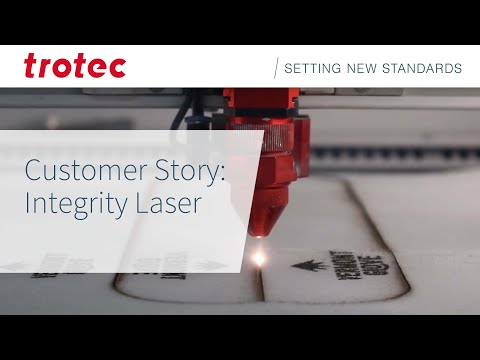 Customer Success Story: Integrity Laser | Trotec Laser
