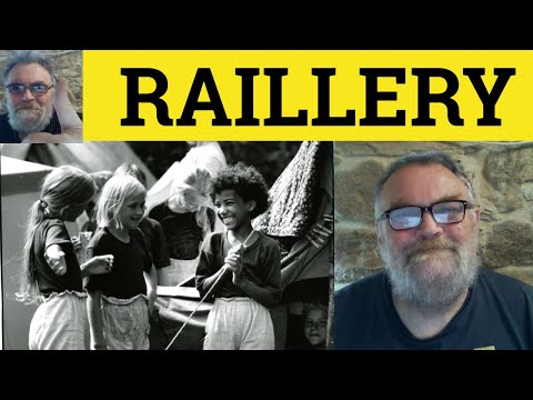 🔵 Raillery Meaning - Raillery Examples - Raillery Definition - Semi-Formal Vocabulary - Raillery