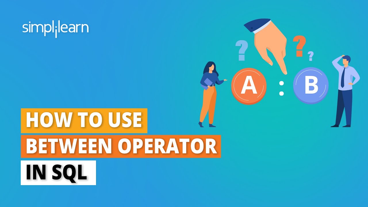 How To Use Between Operator In SQL | SQL Between Operator | SQL Tutorial For Beginners | Simplilearn