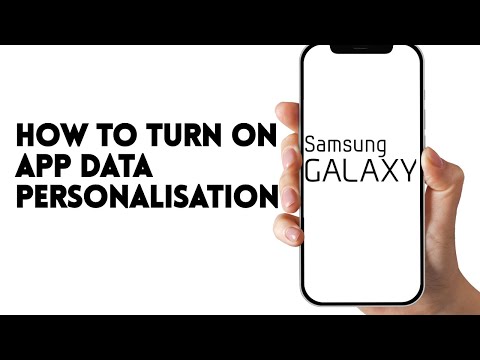 HOW TO TURN ON APP DATA PERSONALISATION ON SAMSUNG GALAXY