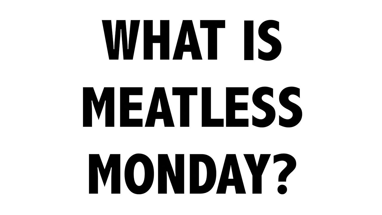What is Meatless Monday?