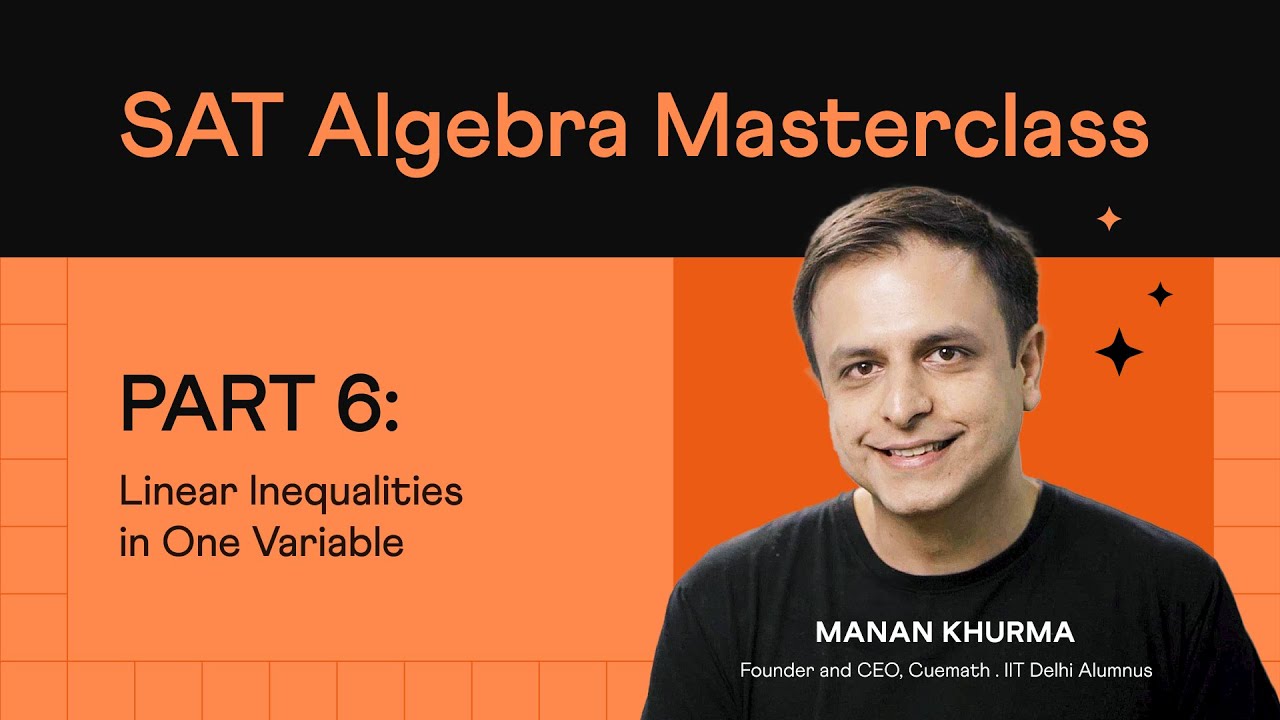 Master Algebra for SAT | Basics to Advanced | Part 6 - Linear Inequalities in 1 Variable
