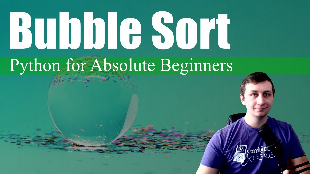 Bubble Sort | Python for Absolute Beginners #11