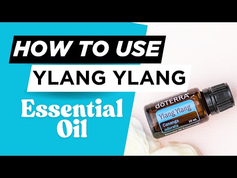 What is Ylang Ylang Essential Oil Good For?