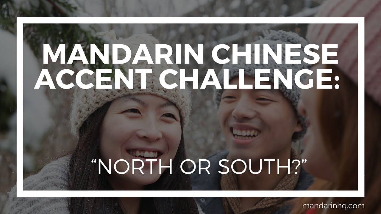 Mandarin Chinese Accent Challenge: 