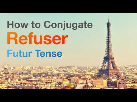 How to conjugate Refuser (to refuse ) in Futur tense.