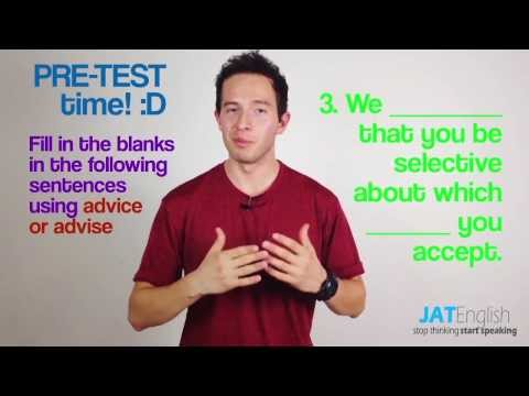 Grammar - (Confusing words) "Advice vs Advise"