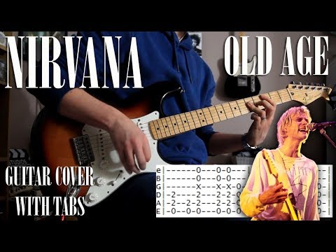 Nirvana - Old age - Guitar cover w/tabs