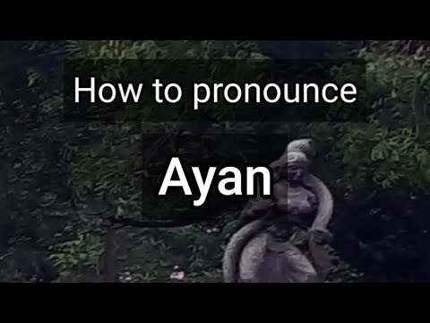 How to Pronounce Ayan