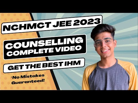 NCHM JEE - Counselling Process Explained