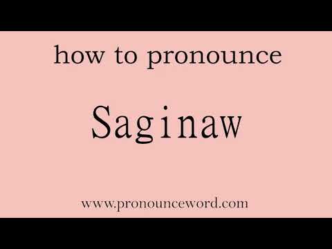 Saginaw. How to pronounce the english word Saginaw .Start with S. Learn from me.