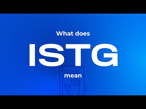 What does istg mean