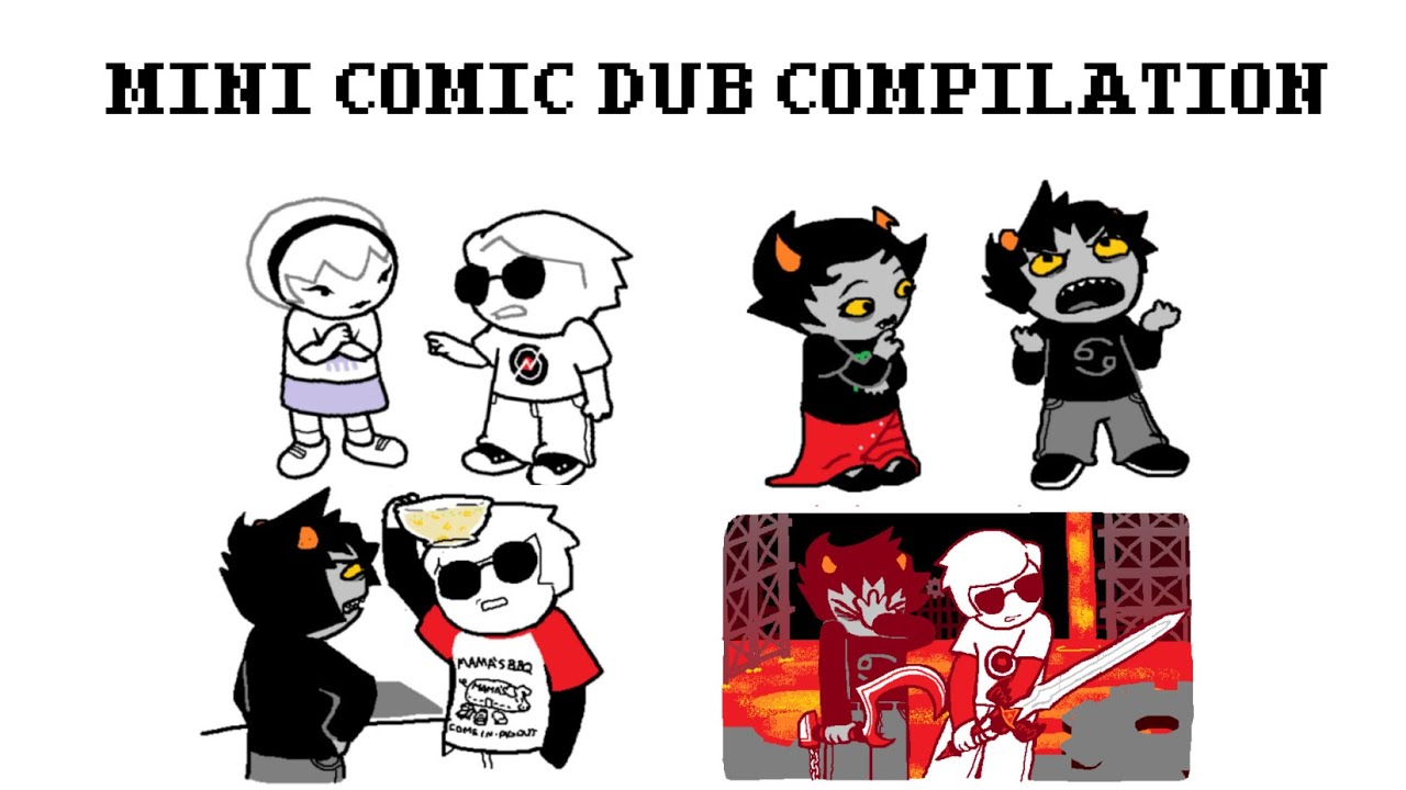 Mini Homestuck Comic Dub Compilation