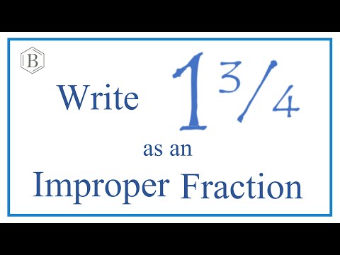 Write 1 3/4 as an Improper Fraction