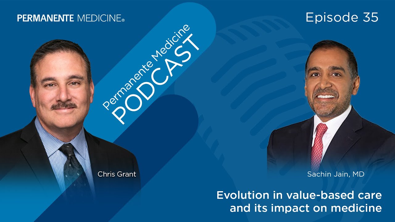 Ep. 34: Evolution in value-based care and its impact on medicine