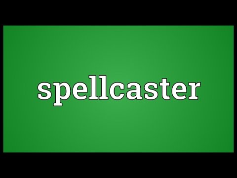 Spellcaster Meaning