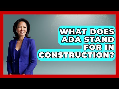What Does ADA Stand For In Construction? - Civil Engineering Explained