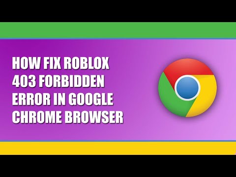 Fix Roblox 403 Forbidden Error in Chrome Browser || How to fix Roblox 403 in Google Chrome Browser