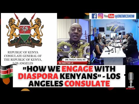Here's how the Kenya Consulate in LA is engaging with Diasporans ~ Amb. Thomas Kwaka, BIG TED