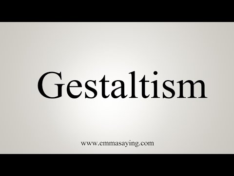 How To Say Gestaltism