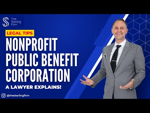 WHAT IS A NONPROFIT PUBLIC BENEFIT CORPORATION? | A LAWYER EXPLAINS
