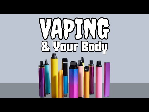 Vaping and Your Body