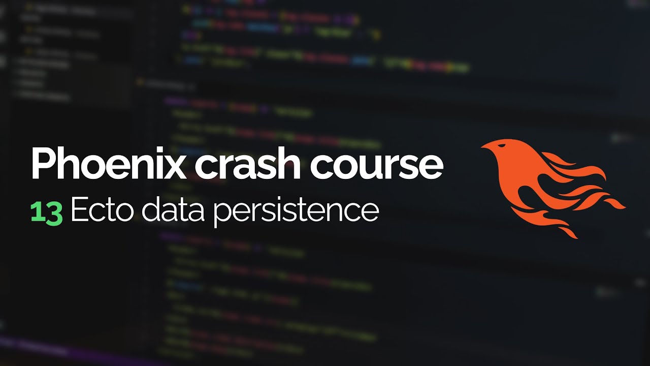 Phoenix crash course #13: Ecto data persistence