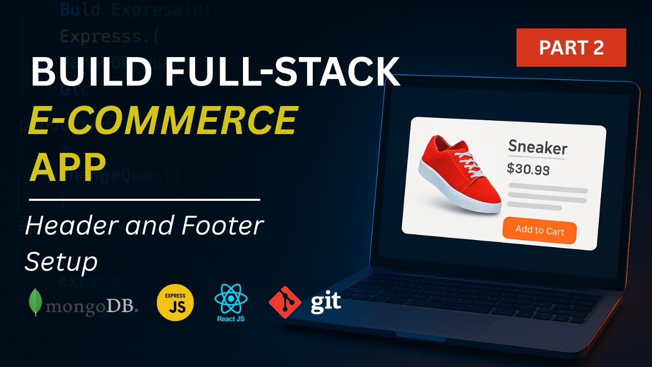 Full Stack E-Commerce Website using React, MongoDB, Express  |  Part 2 |  Header & Footer Setup