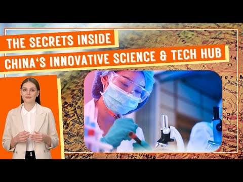The Secrets Inside China's Innovative Science & Tech Hub