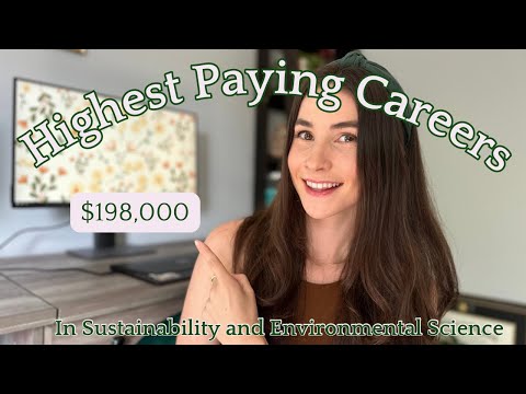 10 Highest Paying Careers in Sustainability | Top Environmental Jobs with a Good Salary