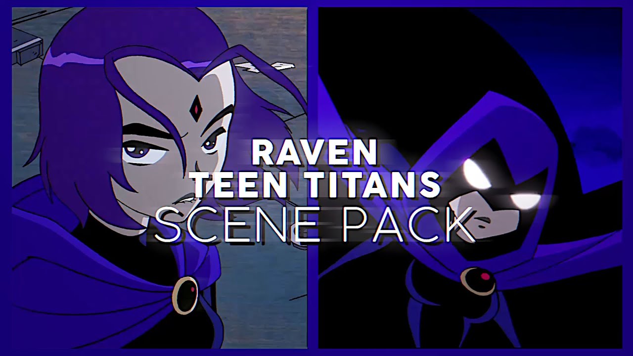 Raven - scene pack // Teen Titans season 1