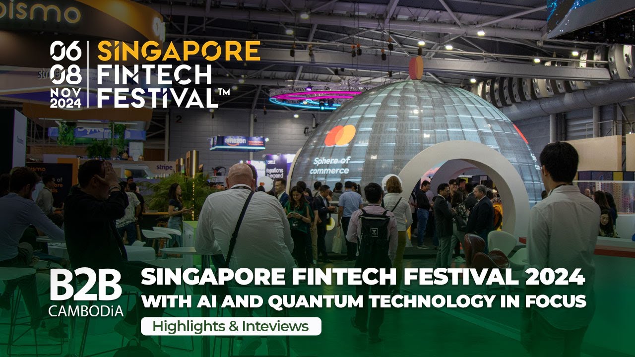 Singapore FinTech Festival 2024 - Cambodia Focus - Interviews