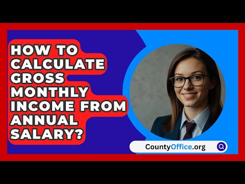 How To Calculate Gross Monthly Income From Annual Salary? - CountyOffice.org