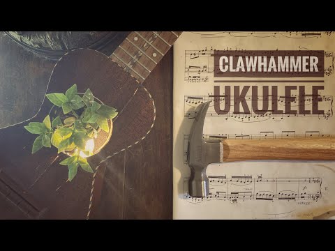 What the Heck is a Bum Ditty? - Wonderful World of Clawhammer Ukulele
