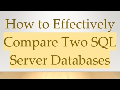 How to Effectively Compare Two SQL Server Databases