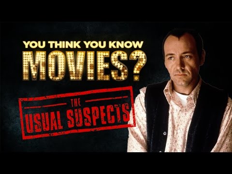 The Usual Suspects - You Think You Know Movies?