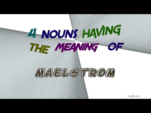 maelstrom - 4 nouns synonym of maelstrom (sentence examples)