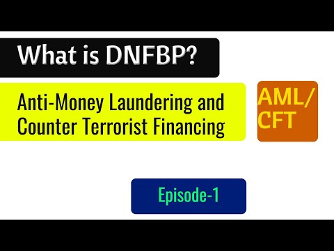What are DNFBP? | Which businesses and professions are under DNFBP? What is AML and CFT?