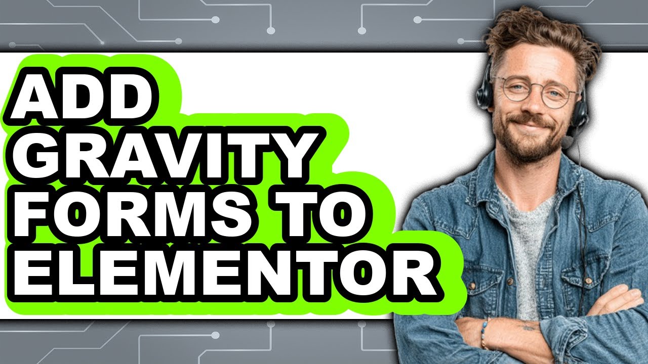 How to Add Gravity Forms to Elementor - Easy Guide